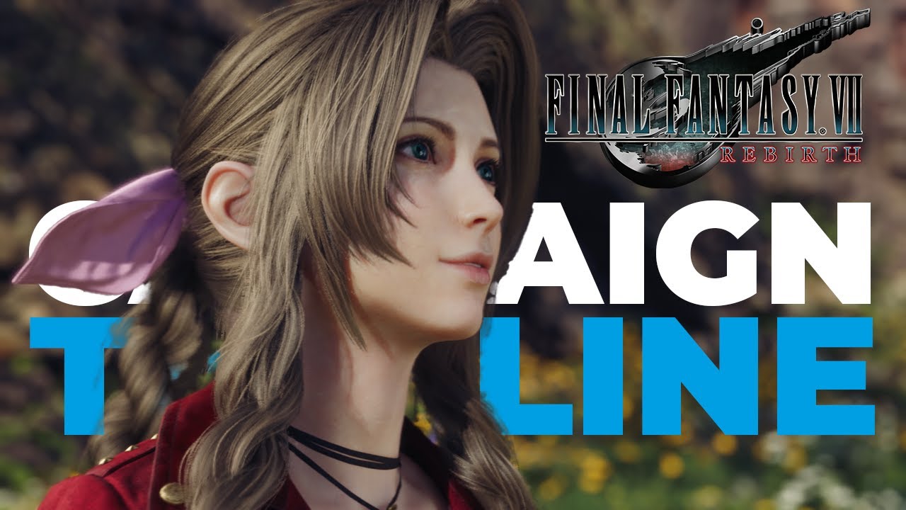 Final Fantasy VII Rebirth Campaign Timeline - YouTube