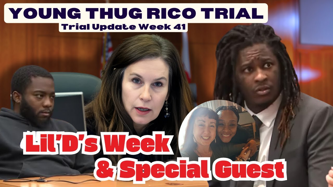Young Thug RICO Trial Week 41 Recap with Special Guest Demetria Howard ...