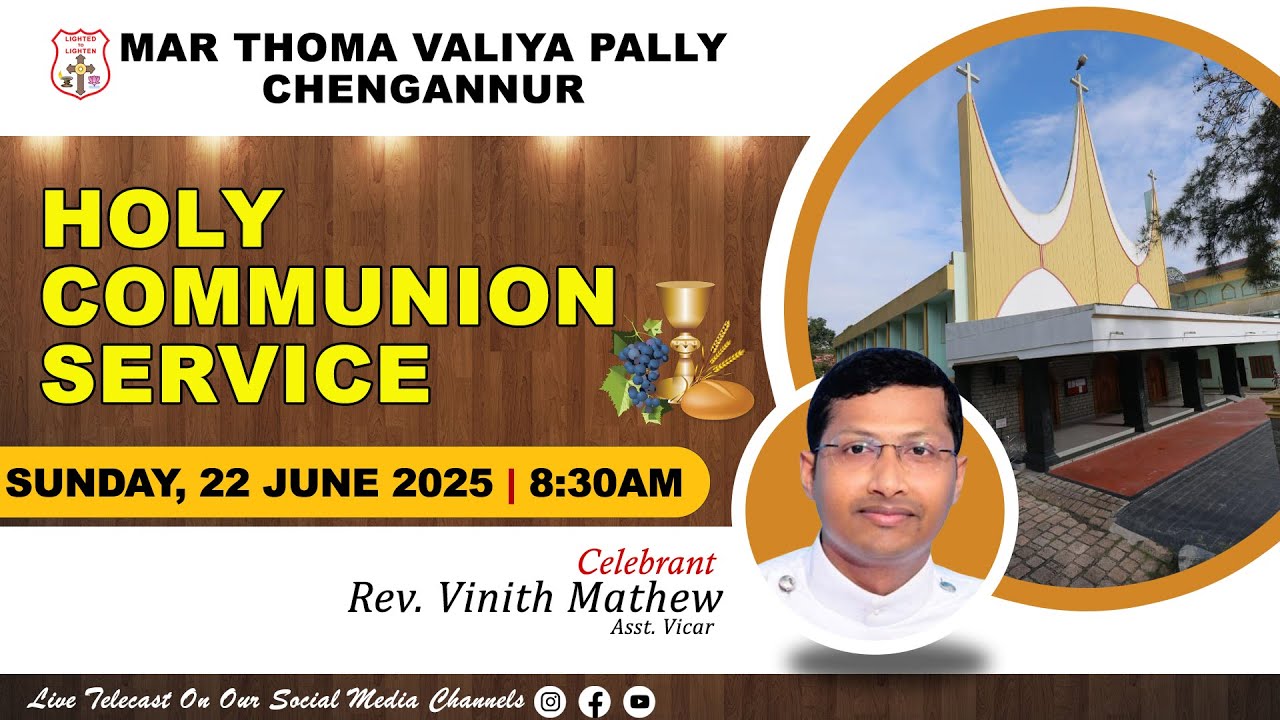 HOLY COMMUNION || REV. VINITH MATHEW || SUNDAY, 22 JUNE 2025 AT 8:30 AM ...