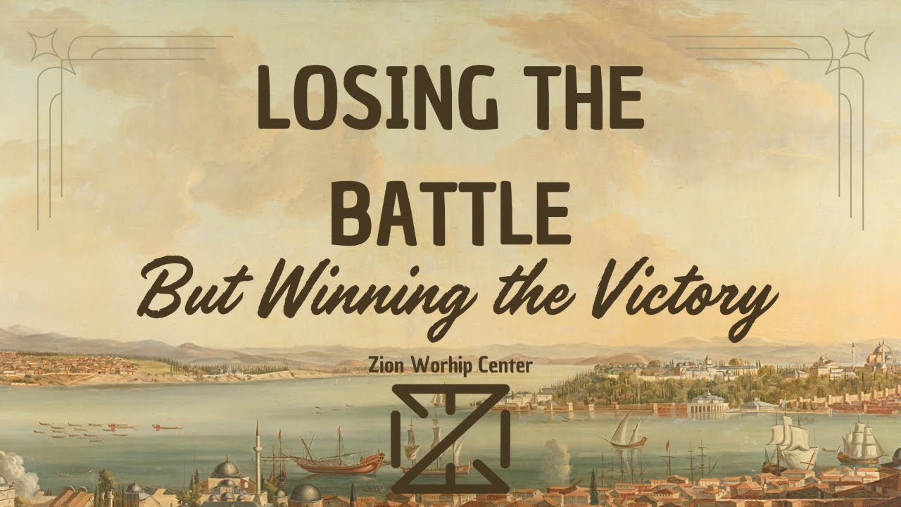 Losing the Battle But Winning the Victory - YouTube
