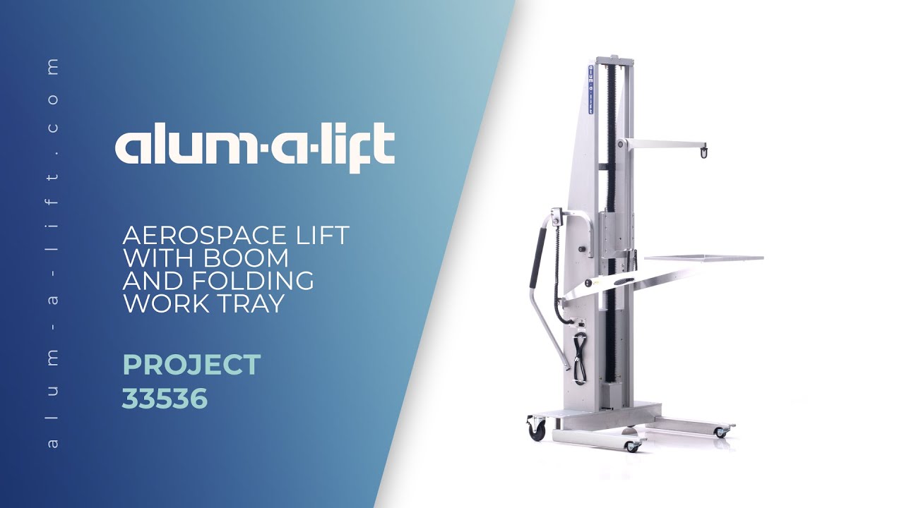 Aerospace Lift with Boom and Folding Work Tray - Alum-a-Lift Project ...