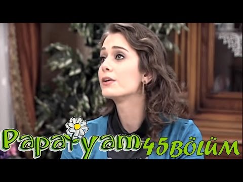 Papatyam - 45.Bölüm