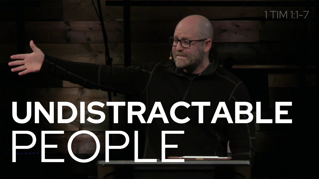 1 Tim 1:1-7 - Becoming An Undistracted People - YouTube