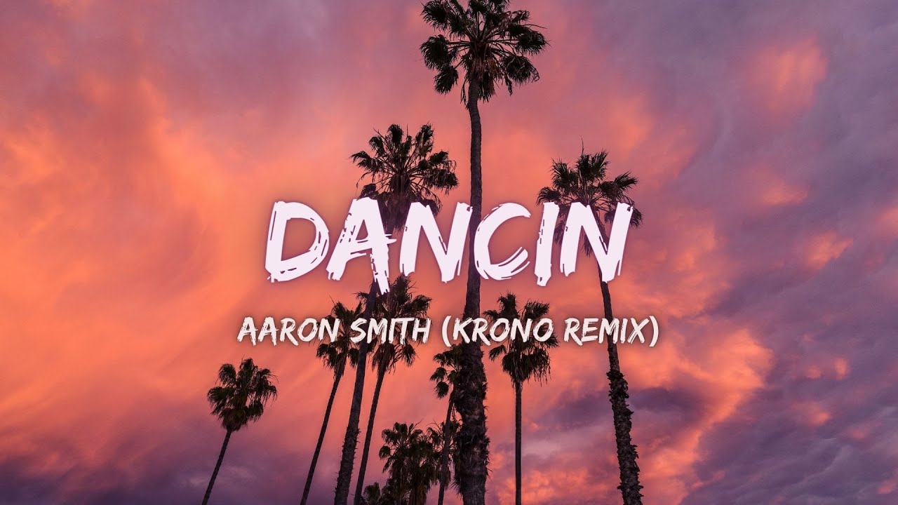 Dancin - Aaron Smith (KRONO Remix) - YouTube