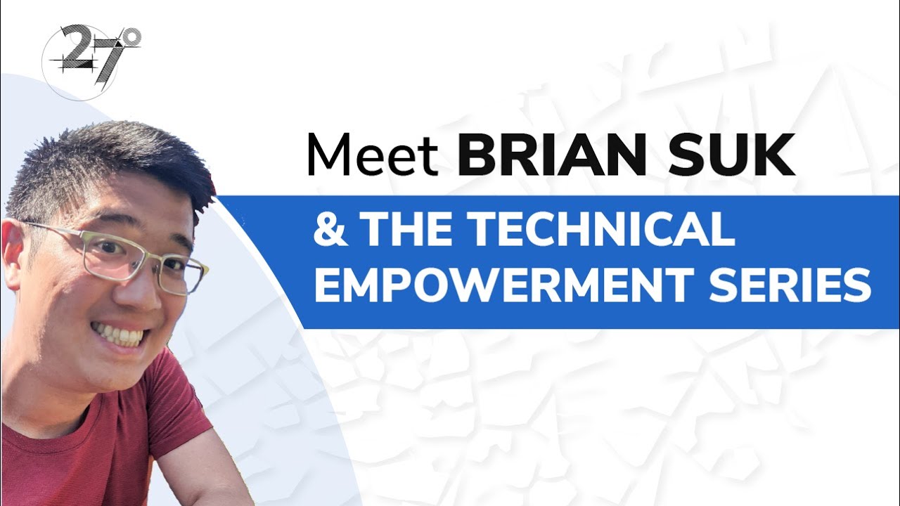 Meet Brian Suk and the Technical Empowerment Series | 27Degrees | TES ...