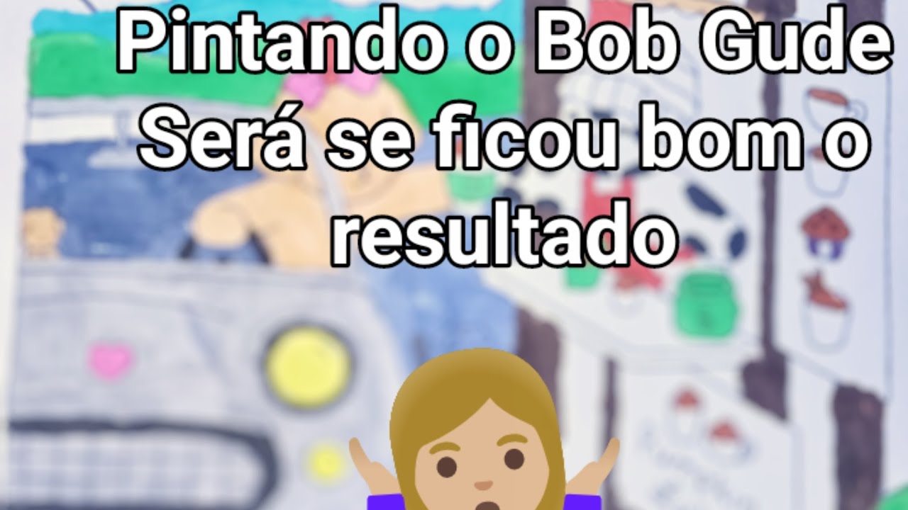 Pintando Bob gut - YouTube