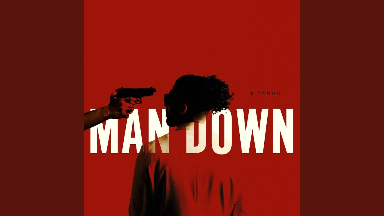 MAN DOWN - YouTube
