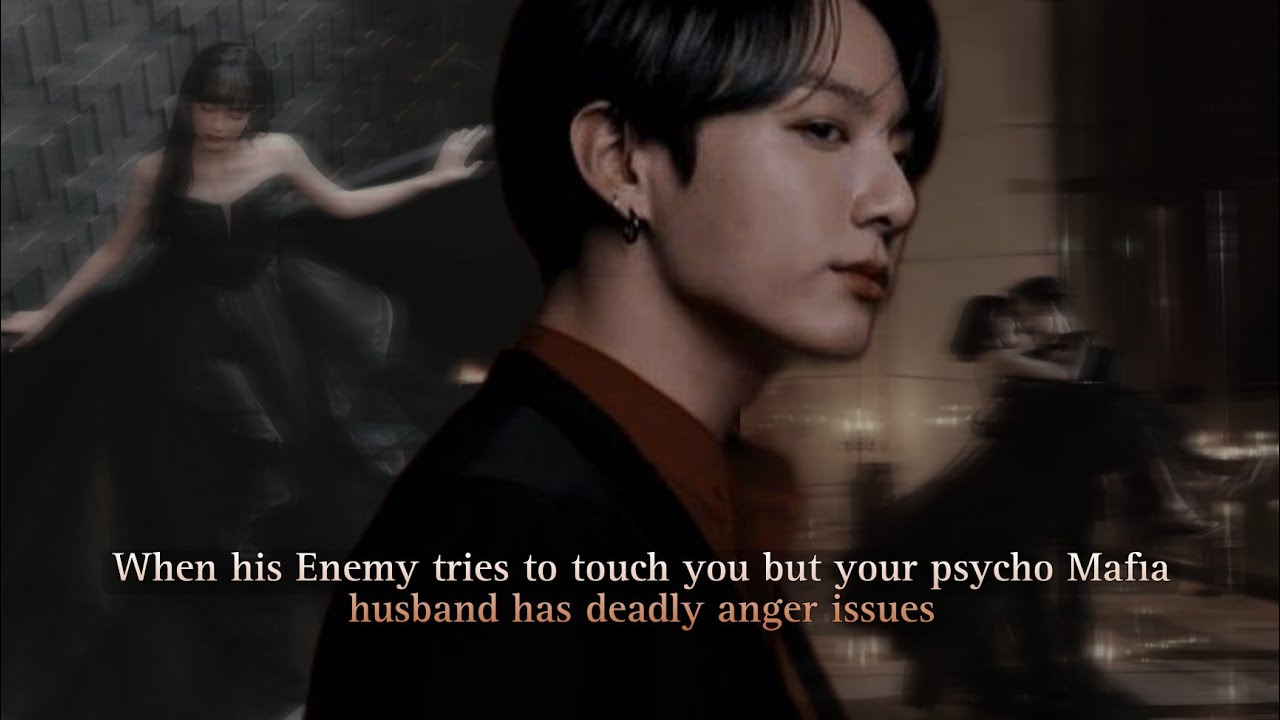 When his Enemy tries to touch you but your psycho Mafia husband has ...