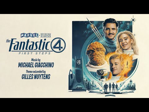 Michael Giacchino: The Fantastic Four - First Steps Theme [Extended by Gilles Nuytens]