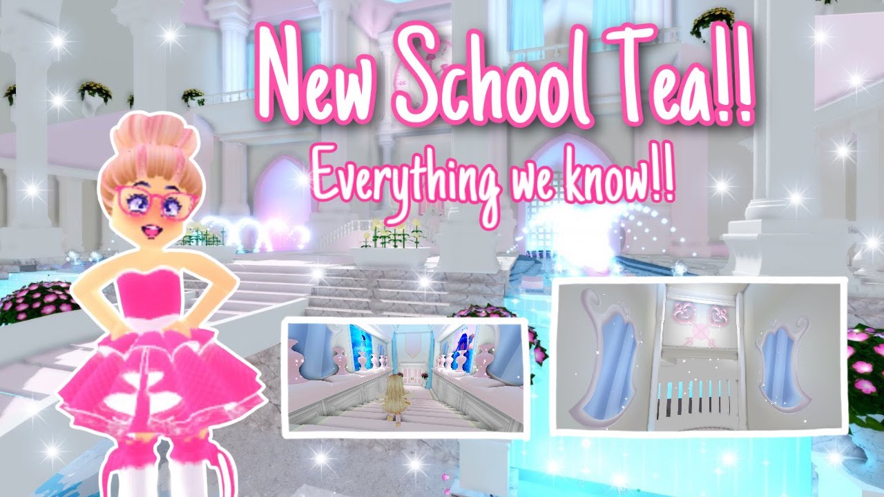 EVERYTHING we Know about the NEW SCHOOL! *Royale High TEA* - YouTube