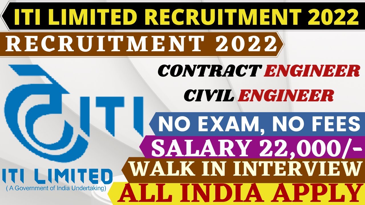 ITI Limited Walk in Interview No Exam No Fees Salary 22,000 Civil ...