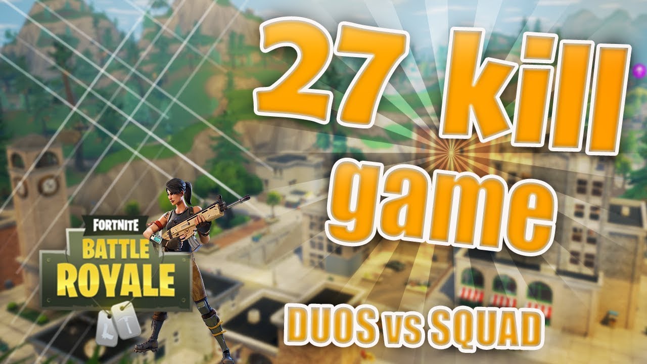 * RECORD PERSONAL * 27 KILL WIN in DUOS vs SQUAD - Fortnite Battle ...