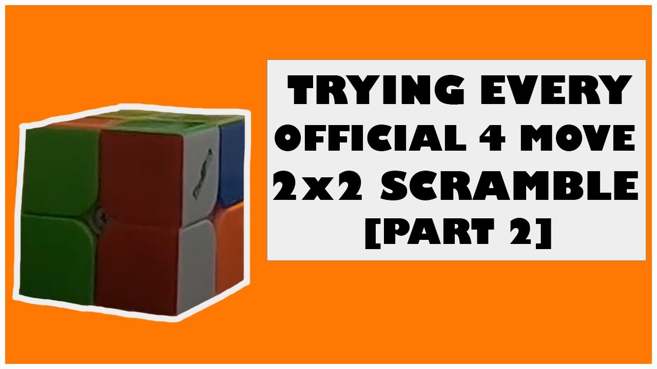 Trying ALL Official 4 Move 2x2 Scrambles [PART 2] - YouTube