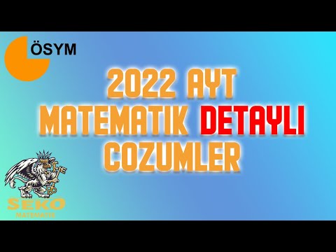 2022 AYT Matematik Soruları ve DETAYLI Çözümleri (TÜM SORULAR)