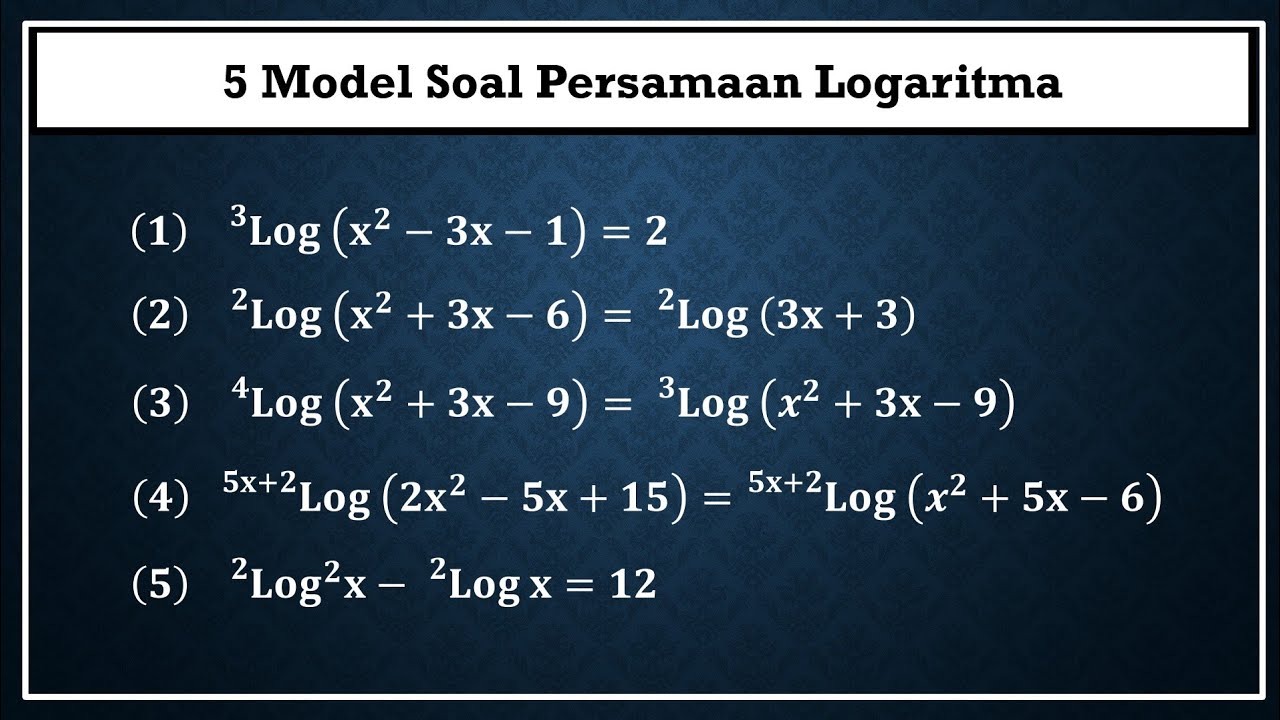 (LENGKAP) 5 Model Soal Persamaan Logaritma-Versi Update Terbaru - YouTube