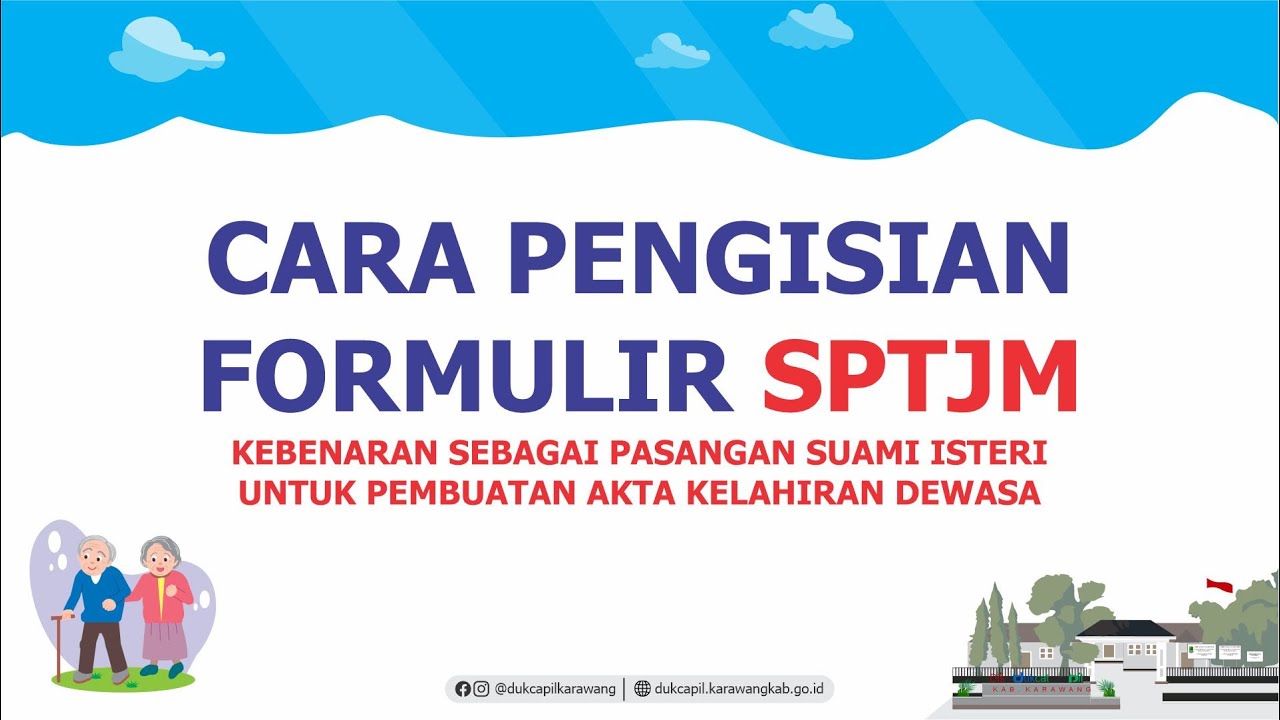 TUTORIAL PENGISIAN FORMULIR SPTJM PASANGAN SUAMI ISTERI AKTA DEWASA ...