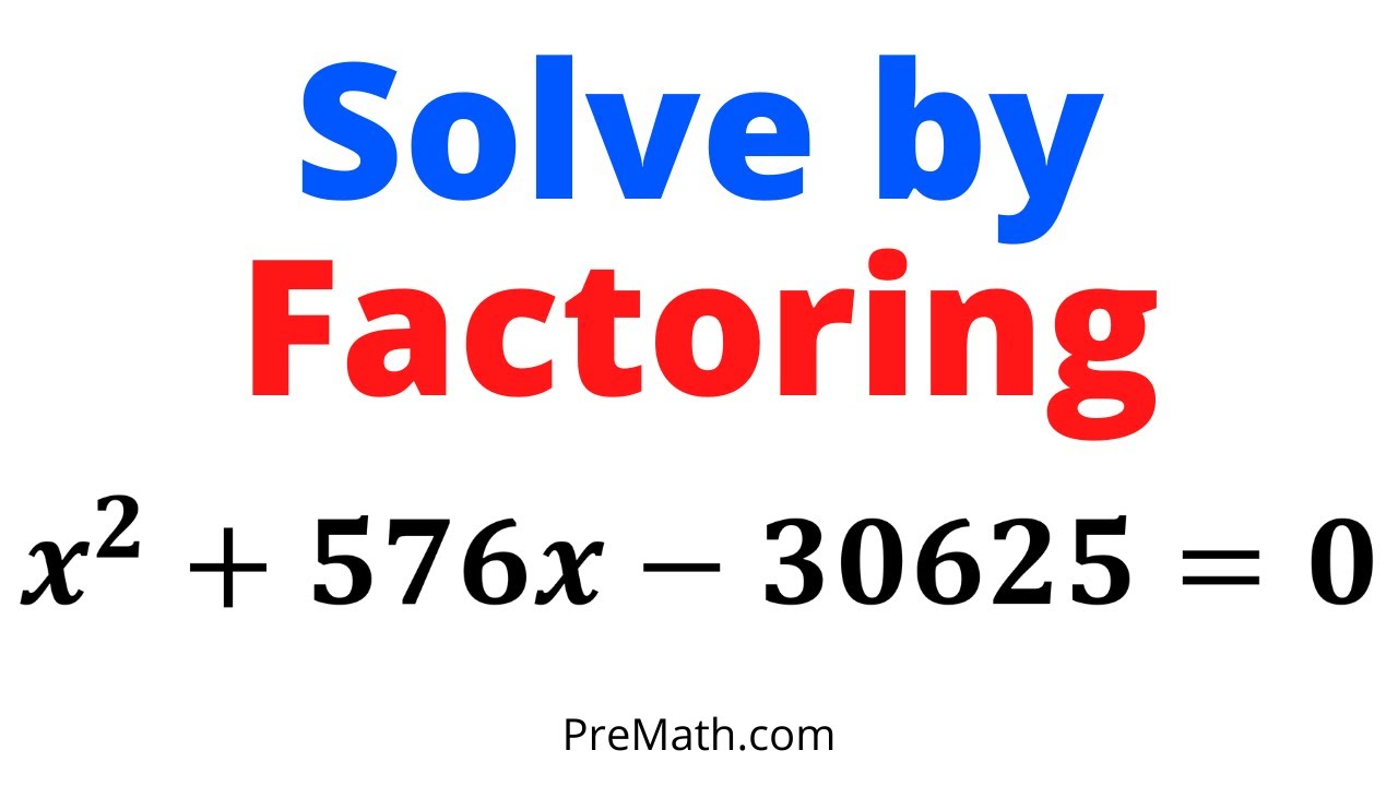 Solve Quadratic Equations by Factoring - Quick & Simple Explanation ...