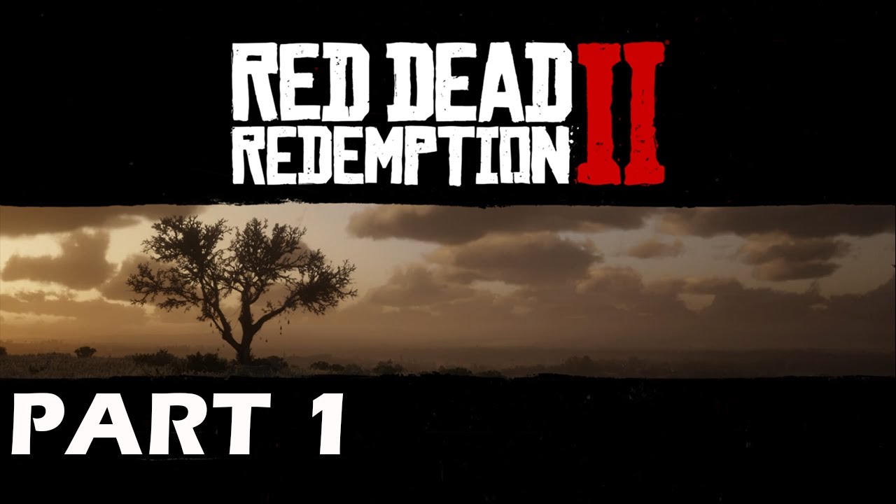 RED DEAD REDEMPTION 2 Walkthrough Gameplay Part 1 - INTRO (RDR2) - YouTube