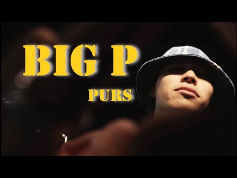 PURS - BIG P(Prod.磐)  (Official Music Video)