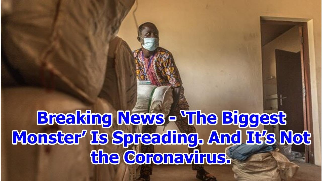 Breaking News - ‘The Biggest Monster’ Is Spreading. And It’s Not the ...