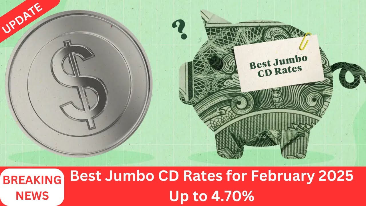 Best Jumbo CD Rates for February 2025 Up to 4 70% - YouTube