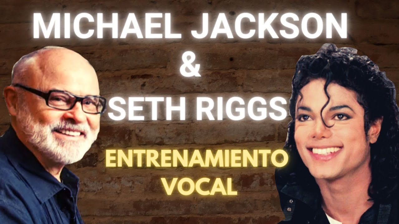 Michael Jackson y Seth Riggs | Entrenamiento Vocal Avanzado - YouTube