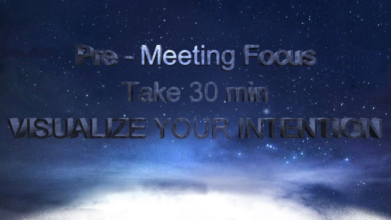 30 Minute Power Meeting Visualization, Focus & Manifest "MEDITATION ...