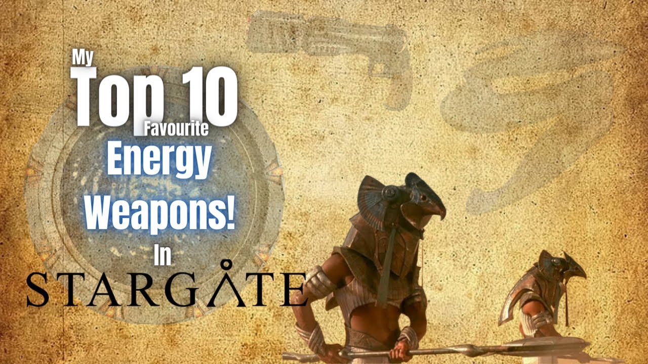 My Personal Top 10 Favourite Energy Weapons In Stargate! - YouTube