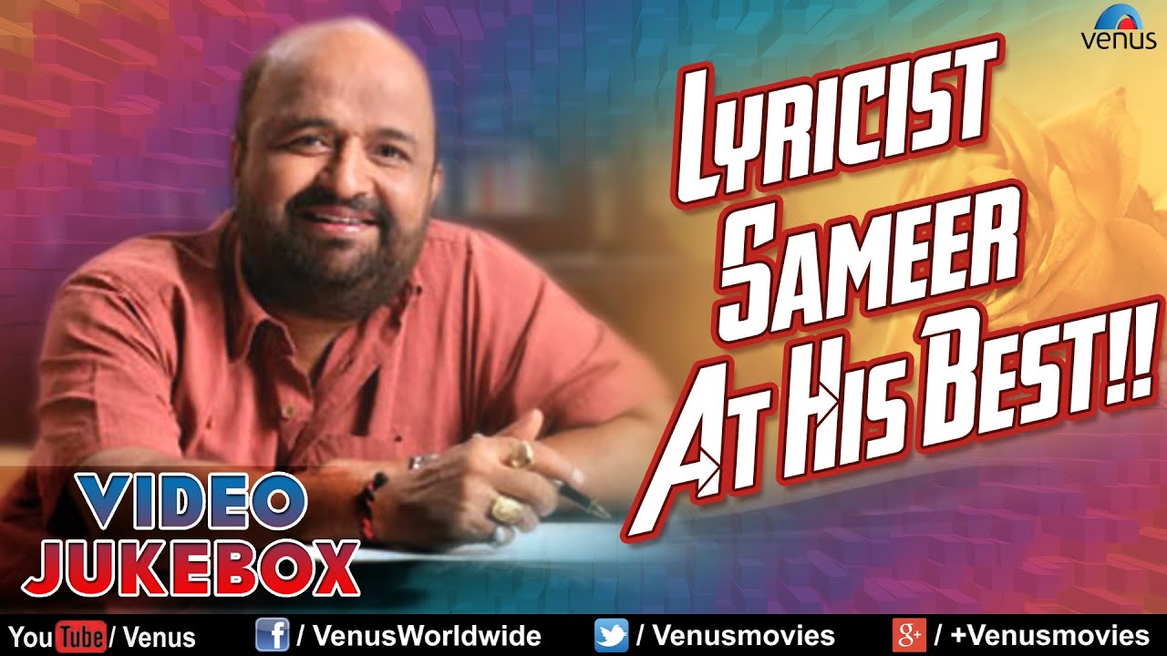 Sameer Lyricist : At His Best ~ Romantic Hits || Video Jukebox - YouTube