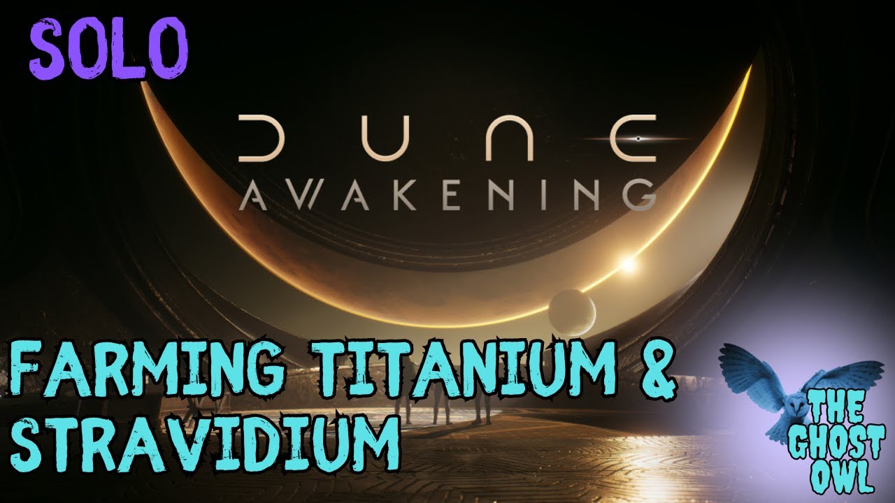 Dune Awakening Farming Titanium & Stravidium - YouTube