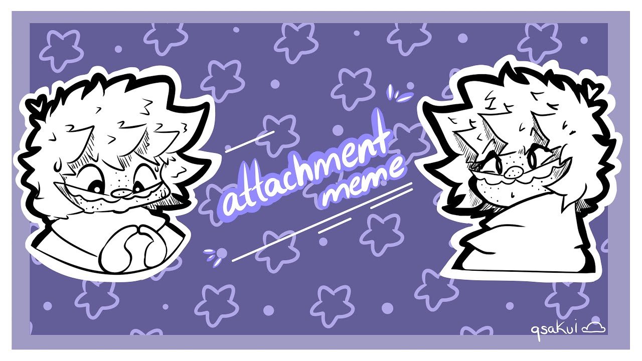 ATTACHMENT • [ANIMATION MEME - SM AU] - YouTube