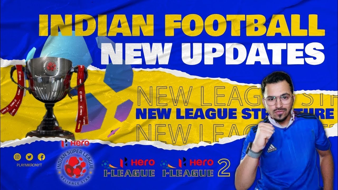 Indian Football Update on ISL ILeague New teams - YouTube