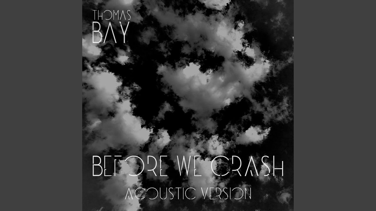 Before we crash (Acoustic Version) - YouTube