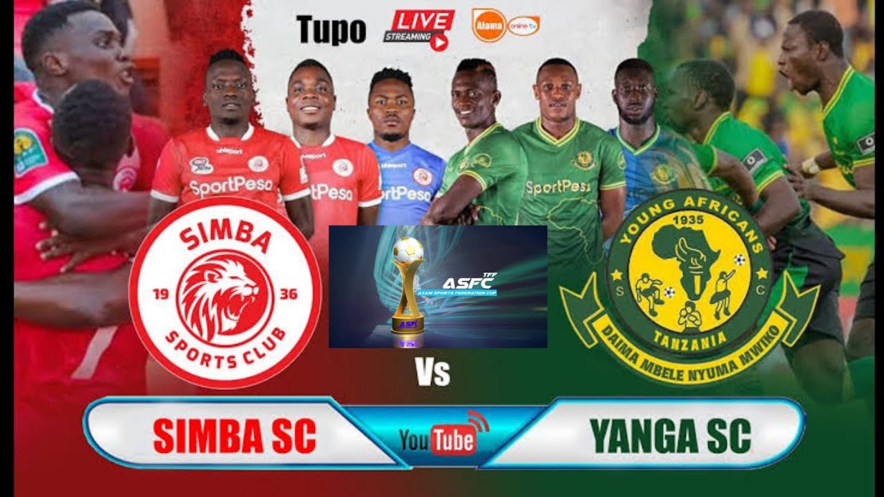 #LIVE Simba VS Yanga - Finally - Azam Sports Federation Cup 2021 - YouTube