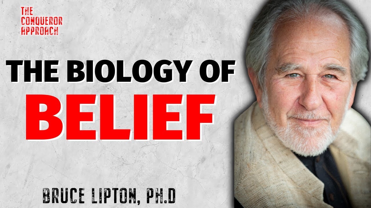 The Biology of Belief | Bruce Lipton On The Conqueror Approach With ...