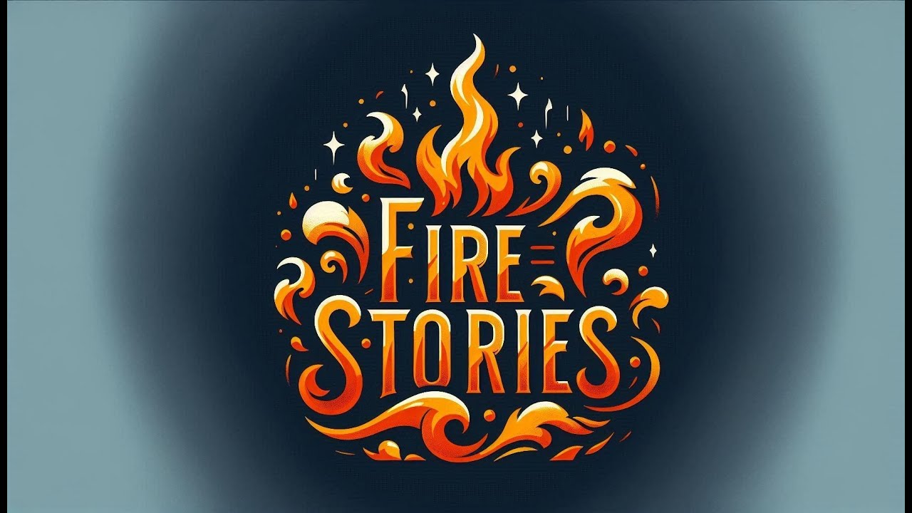 Welcome to the inaugural broadcast of Fire Stories - YouTube