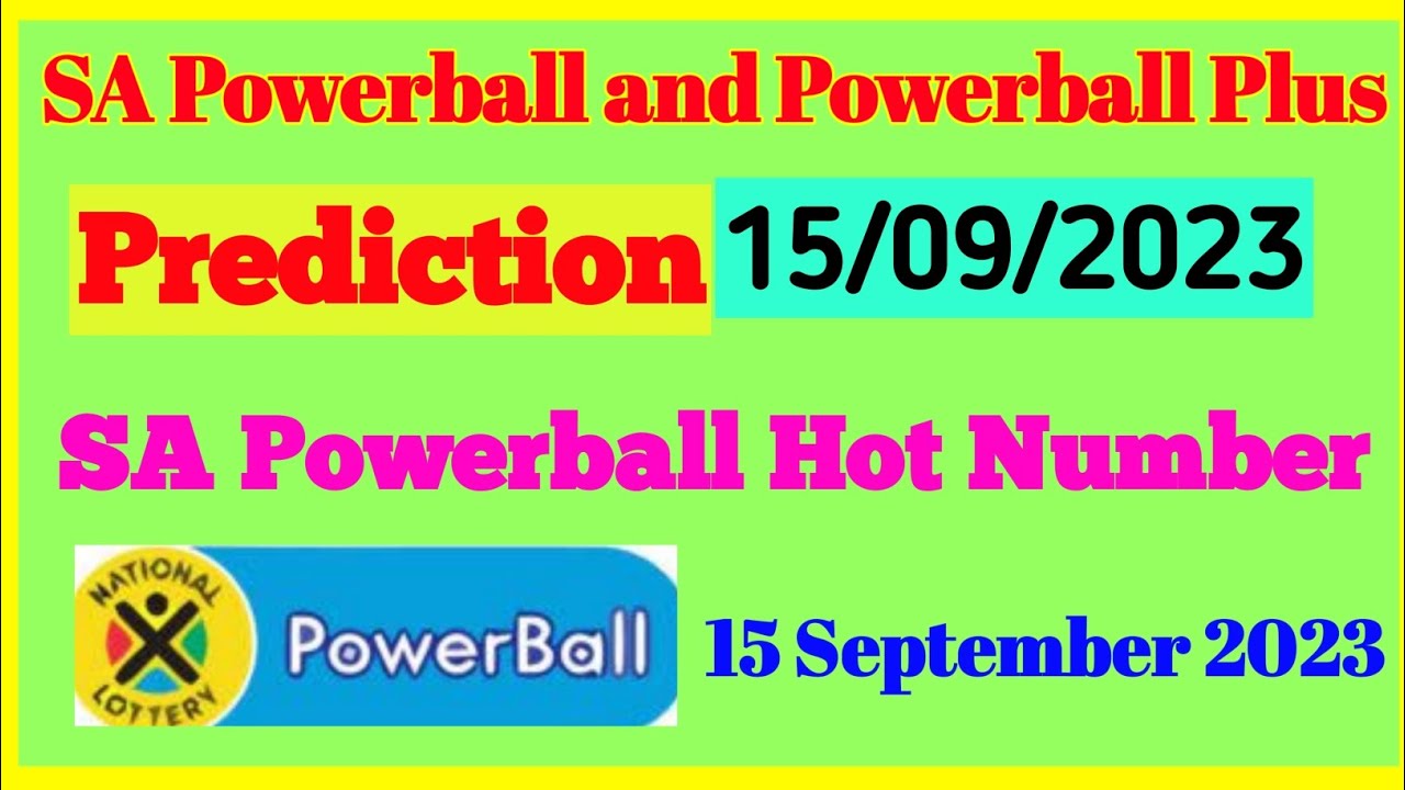 SA powerBall And Powerball Plus Prediction For Friday 15 September 2023 ...