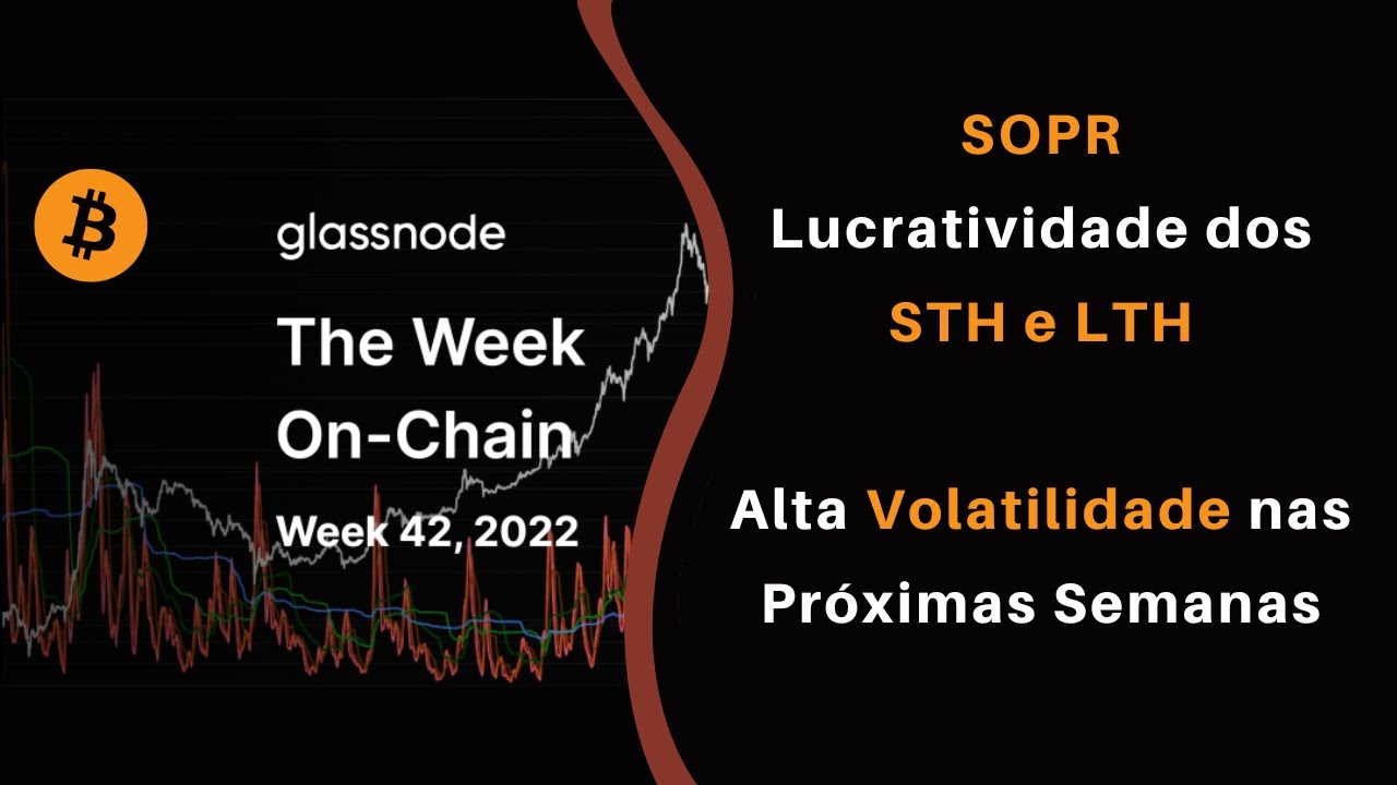 On Chain Glassnode Semana 42 - SOPR Lucratividade dos STH e LTH - Alta Volatilidade no Curto ...