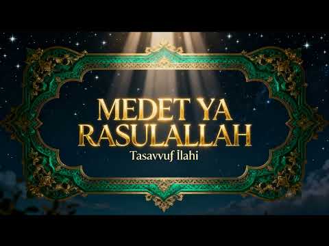 Medet Ya Rasulallah  Tasavvuf İlahi  Gönle Dokunan İlahi  Şefaat Niyazı