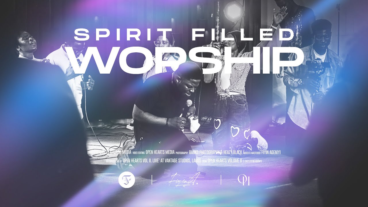 Fiyin Adeniyi | SPIRIT FILLED WORSHIP | LIVE FROM OPEN HEARTS VOL. II ...