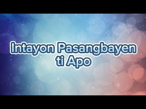 Intayon pasangbayen ti apo - YouTube