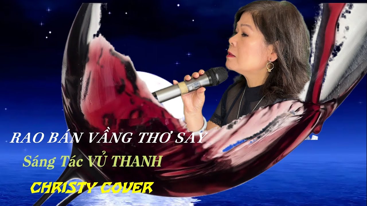 RAO BÁN VẦNG THƠ SAY //Tác giả: VŨ THANH//Christy Cover - YouTube