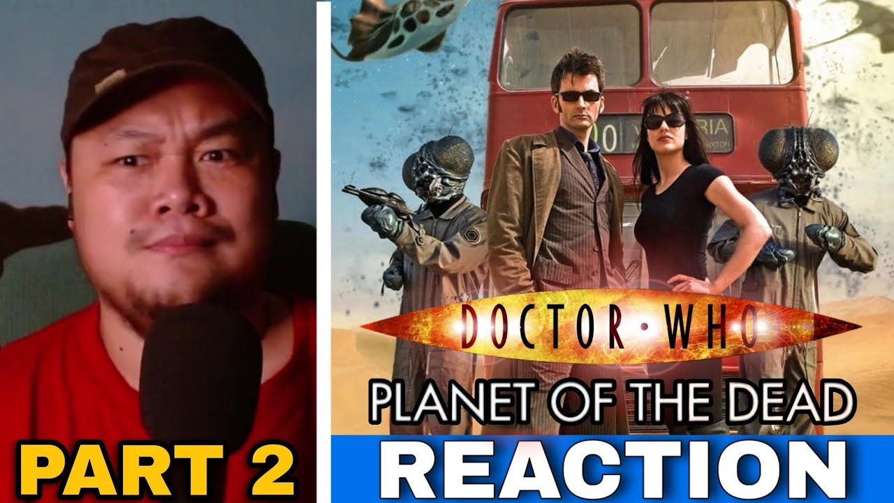 DOCTOR WHO 4x15 "Planet of the Dead" REACTION | PART 2 | FIRST TIME WATCHING - YouTube