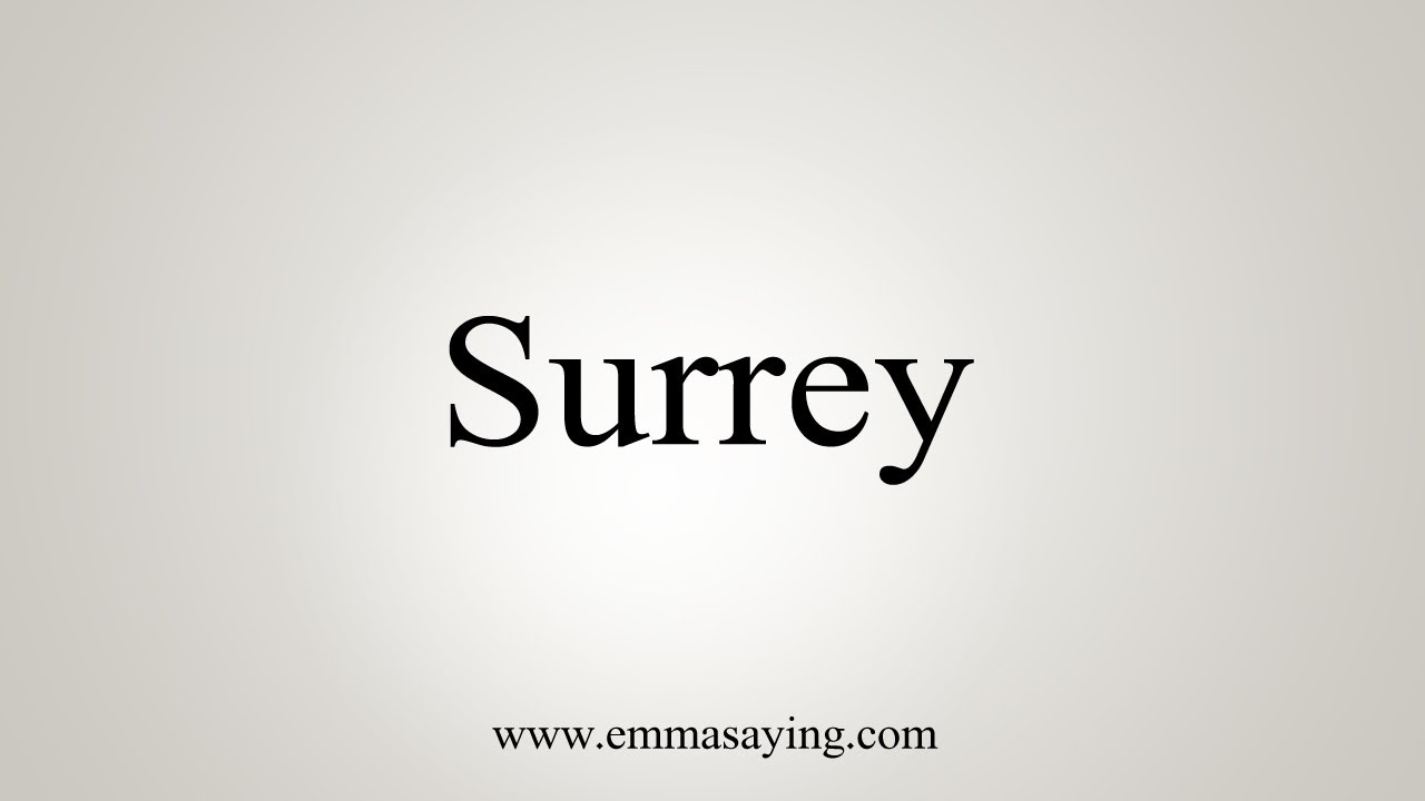 How To Say Surrey - YouTube