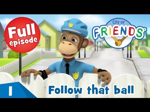 Follow that ball - City of Friends - Ep01 - YouTube