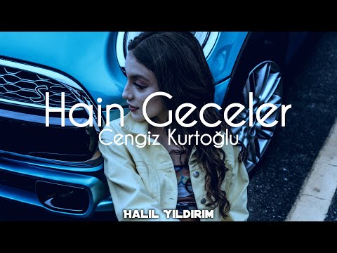 Cengiz Kurtoğlu - Hain Geceler ( Halil Yıldırım Remix )
