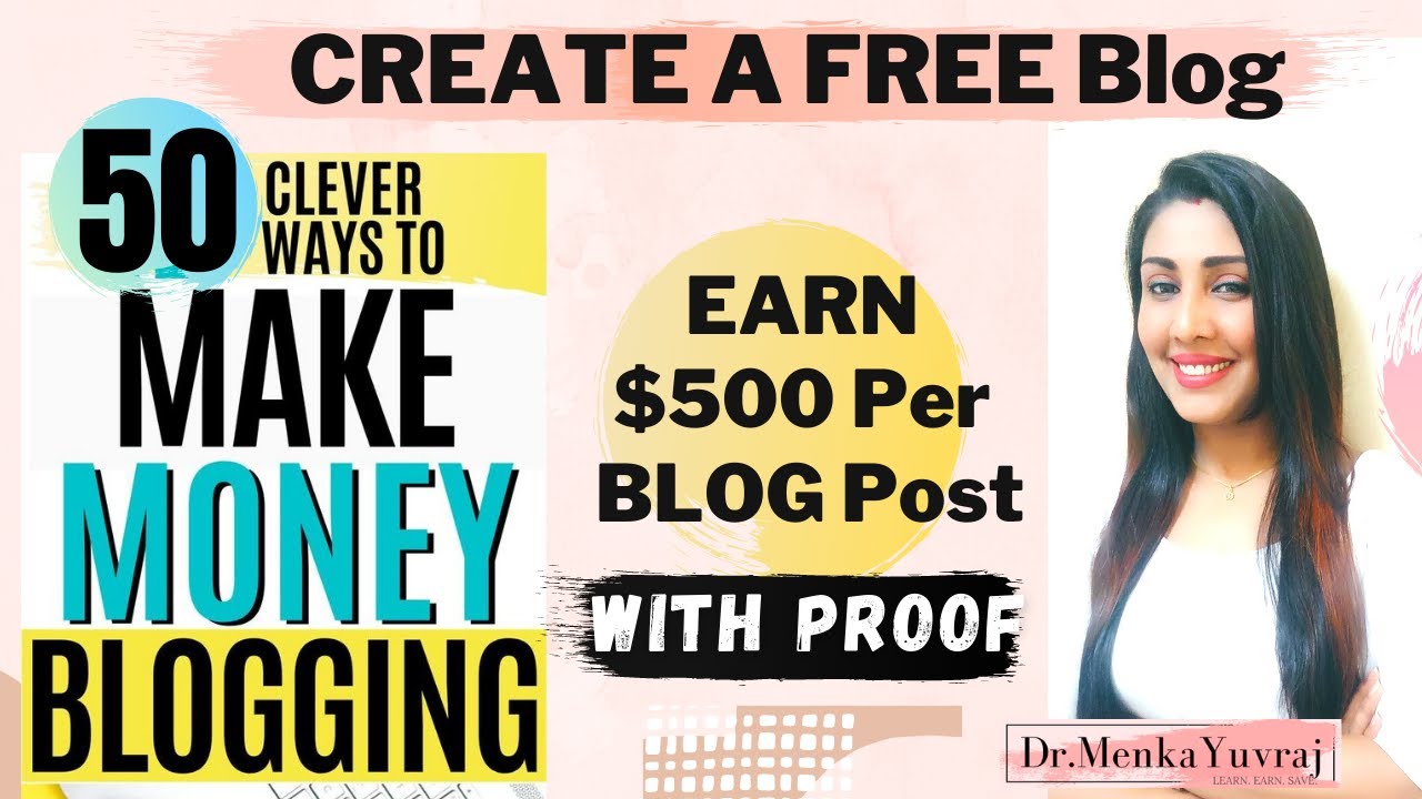 Create FREE Blog & 50 WAYS To MAKE MONEY BLOGGING ($10,000/Month) in ...