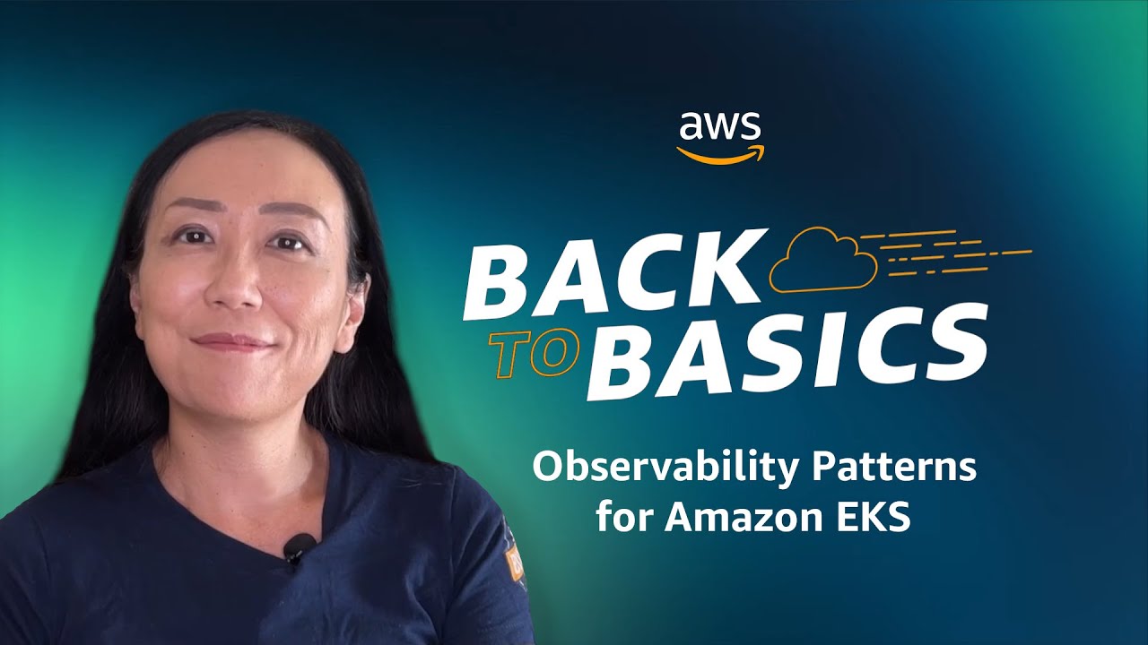 Back to Basics: Simplify Observability on Amazon EKS with EKS Blueprints - YouTube