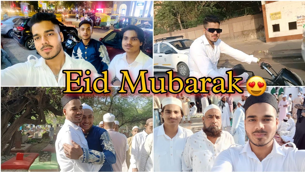 EID SPECIAL VLOG |Eid Ul-fitr Mubarak 🌙 ️|Hamza Khan Vlogs|Delhi - YouTube