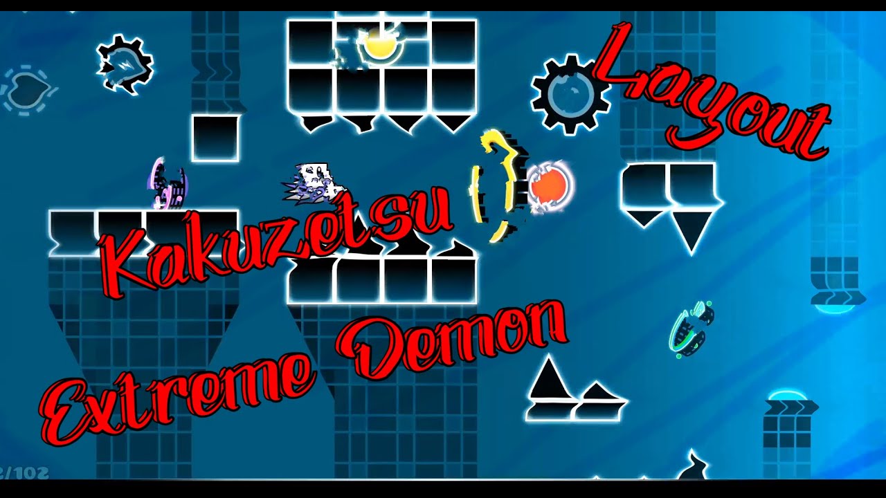 GEOMETRY DASH - KAKUZETSU [EXTREME DEMON LAYOUT PREVIEW] - YouTube